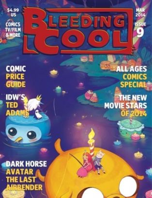 Bleeding Cool Magazine Issue 9 - March 2014 issue – Get your digital copy