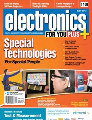 Electronics For You Magazine July 2013 issue – Get your digital copy